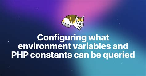 Configuring What Environment Variables And Php Constants Can Be Queried