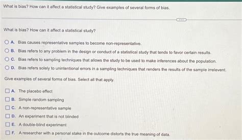Solved What Is Bias How Can It Affect A Statistical Study Chegg Com