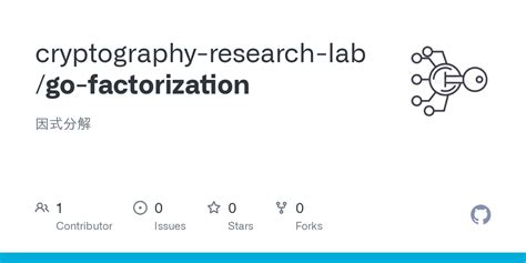 Github Cryptography Research Lab Go Factorization 因式分解