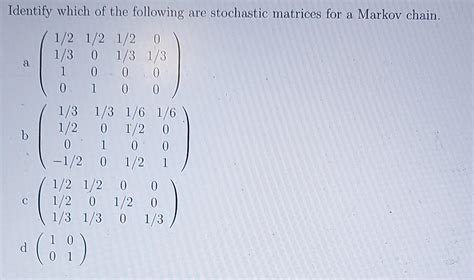 Solved Identify Which Of The Following Are Stochastic Chegg