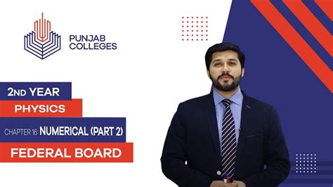 Pgc Lectures Inter Part 2 Federal Board Physics Chapter 16 Numerical Part 2 Youtube