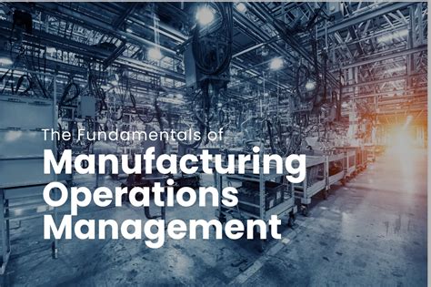 Manufacturing Operations Management Mom Steps And Strategies