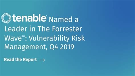 Garrett Matthews On Linkedin Tenable Named A Leader In Vulnerability