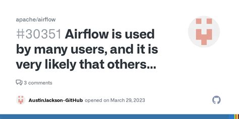 Airflow Is Used By Many Users And It Is Very Likely That Others Had Similar Problems And You