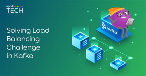 How Agoda Solved Load Balancing Challenges In Apache Kafka Rapachekafka