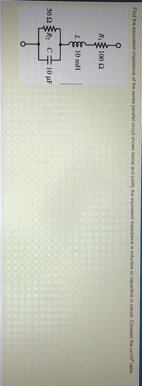 Solved Find The Equivalent Impedance Of The Series Parallel Chegg Com