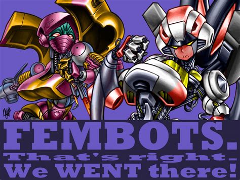 Fembots Thats Right We Went There By Yellowraccoon49 On Deviantart