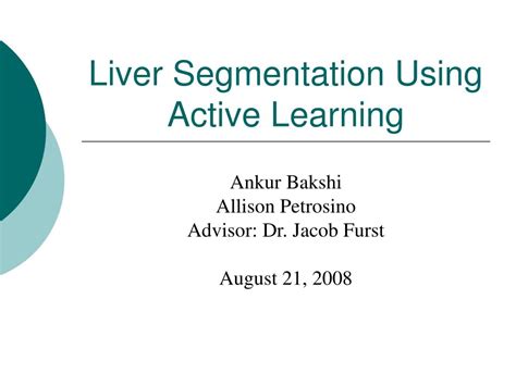 Ppt Liver Segmentation Using Active Learning Powerpoint Presentation Id670243