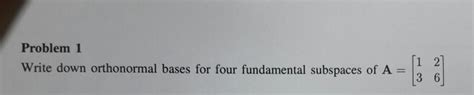 Solved Problem 1 Write Down Orthonormal Bases For Four