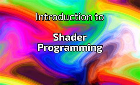Introduction To Shader Programming Grijjy Blog