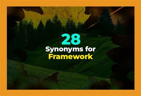 Synonyms For Framework 28 Best Words With Examples