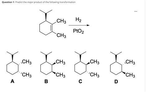 Solved Question 1 Predict The Major Product Of The