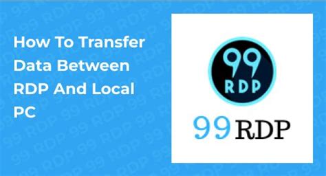 How To Transfer Data Between RDP And Local PC