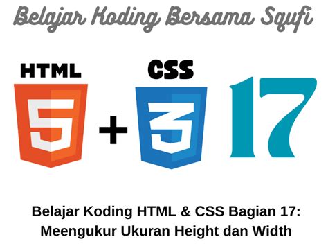 Belajar Koding Html And Css Bagian 17 Mengukur Ukuran Height Dan Width
