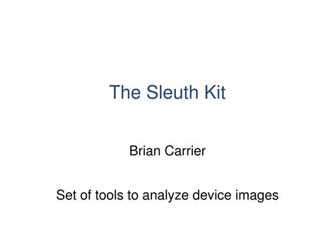 Ppt The Sleuth Kit Powerpoint Presentation Free Download Id 1760103