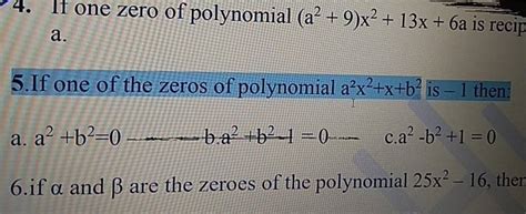 4 It One Zero Of Polynomial A2 9 X2 13x 6a Is Recipa 5 If One Of The