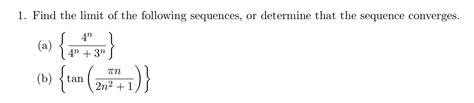 solved 1 find the limit of the following sequences or