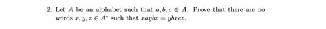 Solved Let A Be An Alphabet Such That A B CA Prove That Chegg Com