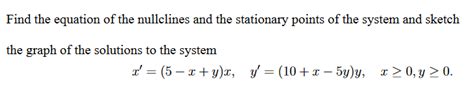 Solved Find The Equation Of The Nullclines And The