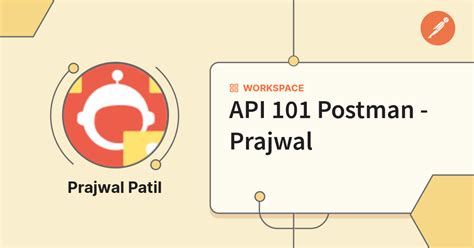 Api 101 Postman Prajwal Postman Api Network