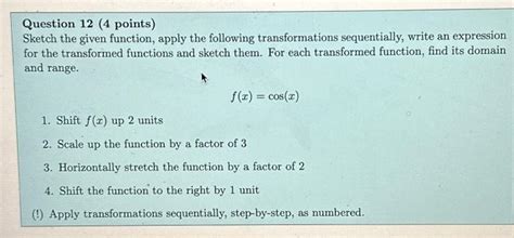 solved question 12 4 points sketch the given function