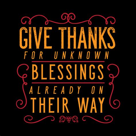 Give Thanks For Unknown Blessings Already On Their Way Thanksgiving