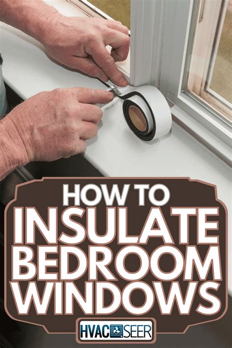 How To Insulate Bedroom Windows HVACseer Com