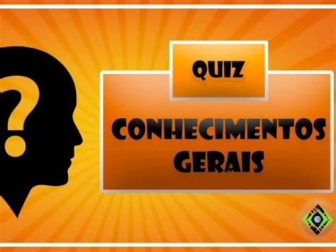 Quiz De Conhecimentos Gerais Jacobede Almeida Quizur