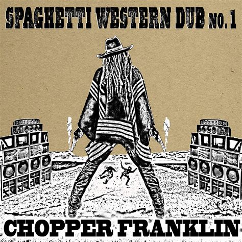 Chopper Franklin Spaghettiwesterndubv1cda Post Punk Monk