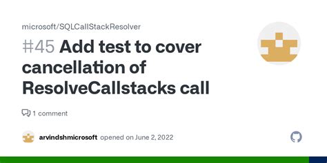 Add Test To Cover Cancellation Of Resolvecallstacks Call Issue Microsoft