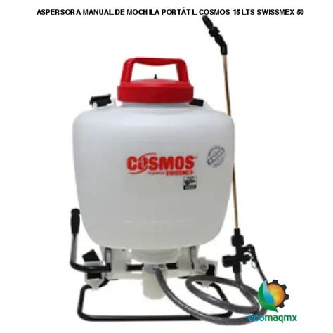 Ecomaqmx Aspersora Manual De Mochila PortÁtil Cosmos 15 Lts Swissmex