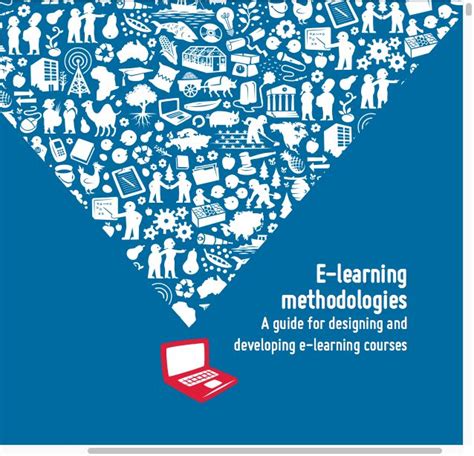 E Learning Methodologies A Guide For Designing And Developing E Learning Courses Learning