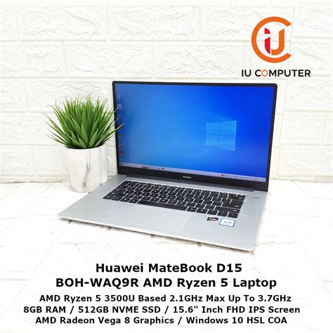 HUAWEI MATEBOOK D15 BOH-WAQ9R AMD RYZEN 5 3500U 8GB RAM 512GB NVME SSD ...