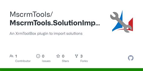 github mscrmtools mscrmtools solutionimport an xrmtoolbox plugin to import solutions