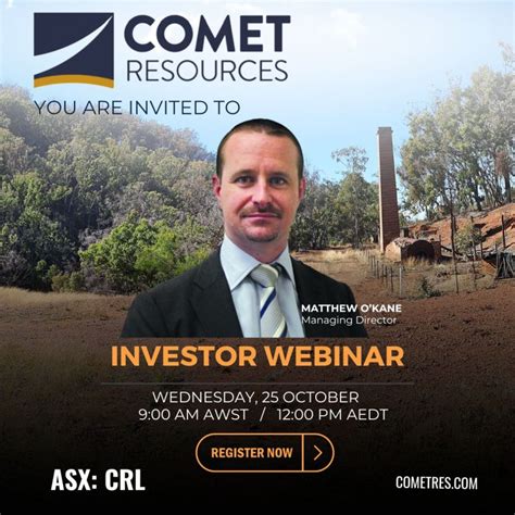 Welcome You Are Invited To Join A Webinar Comet Resources Investor Briefing After Registering
