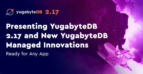 Updates To Yugabytedb 217 And Yugabytedb Managed Michael Haag