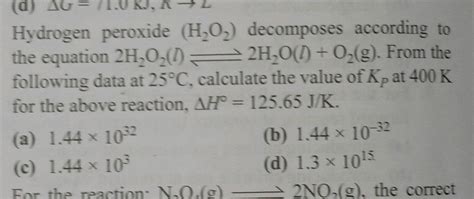 U 40 71 Url Hydrogen Peroxide H2o2 Decomposes According To The Equation 2h 0 1 2h2o 1 O2