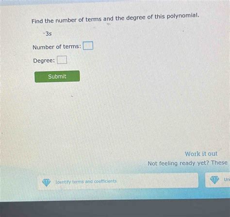 Solved Find The Number Of Terms And The Degree Of This Polynomial 3s Number Of Terms Degree