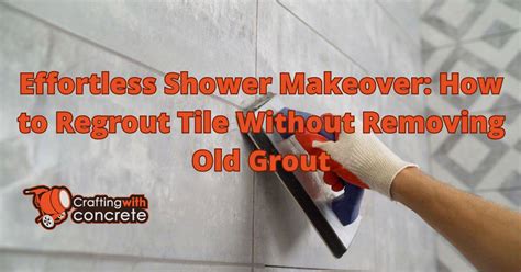 How To Regrout Shower Tile