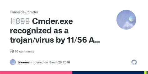 cmder exe recognized as a trojan virus by 11 56 av vendors · issue 899