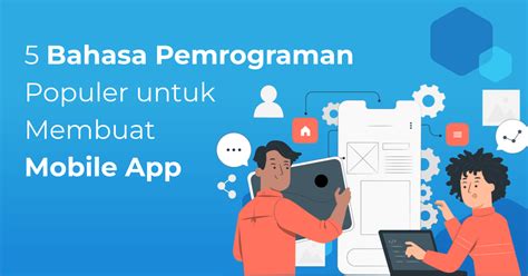 5 Bahasa Pemrograman Populer Untuk Membuat Mobile App Berita Gamelab Indonesia