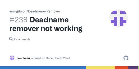 Deadname Remover Not Working · Issue 238 · Arimgibsondeadname Remover