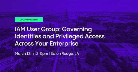 Iam User Group Governing Identities And Privileged Access Across Your