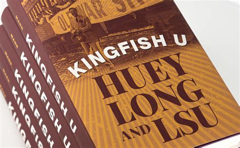 Kingfish U Huey Long And Lsu Mann Robert 9780807179529 Books