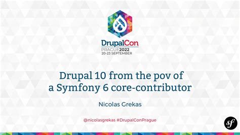 Drupal 10 From The Pov Of A Symfony 6 Core Contributor Speaker Deck