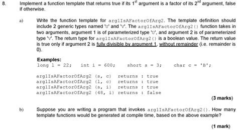 Solved Implement A Function Template That Returns True If Chegg
