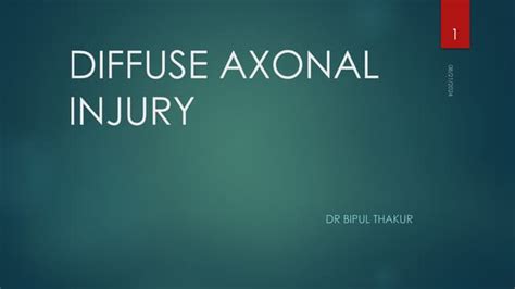 Diffuse Axonal Injury And Its Managementpptx