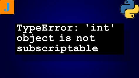 Typeerror Int Object Is Not Subscriptable Youtube