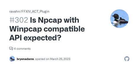 Is Npcap With Winpcap Compatible Api Expected · Issue 302 · Ravahnffxivactplugin · Github