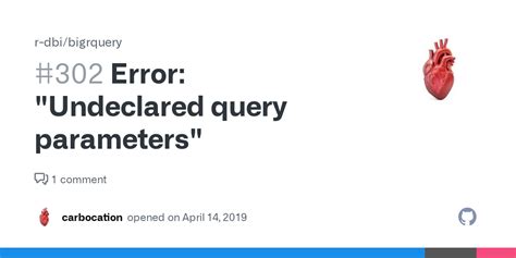 Error Undeclared Query Parameters · Issue 302 · R Dbibigrquery · Github